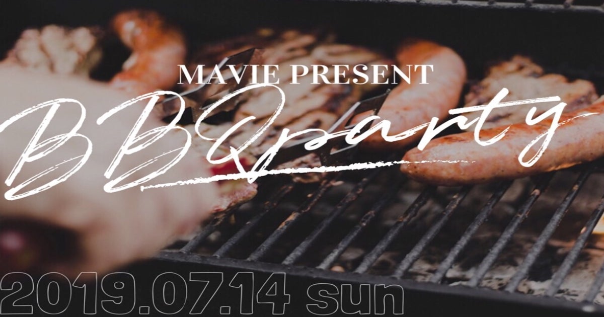 Mavie summer BBQ party - CAMPFIRE (キャンプファイヤー)